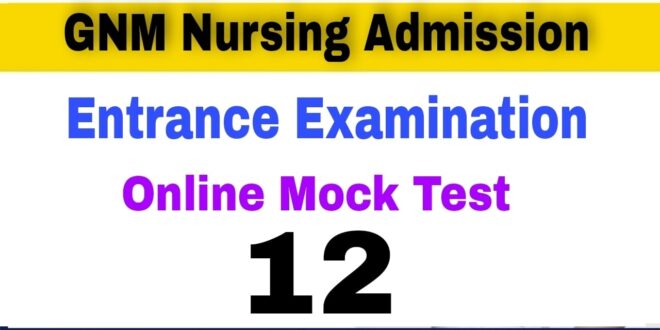 Gnm Nursing Entrance Examination Online Mock Test 12 Assamjobupdates
