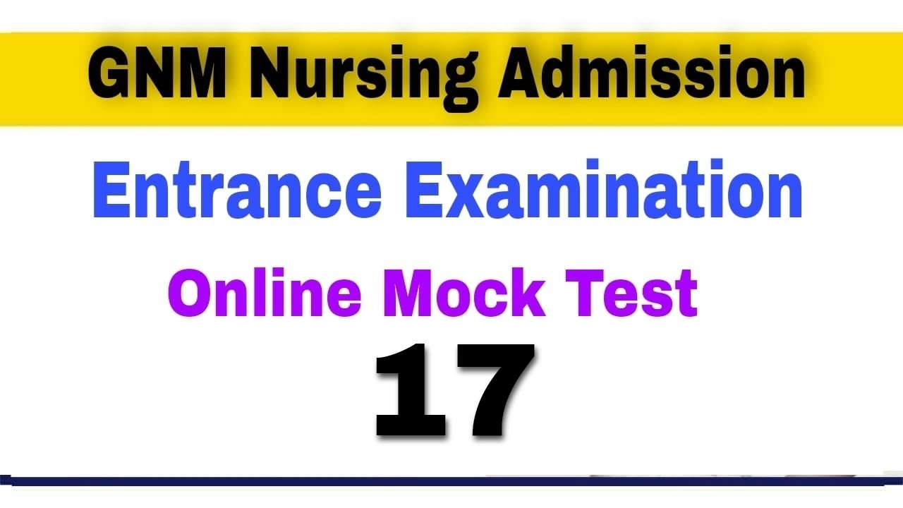 GNM Nursing Entrance Examination Online Mock Test 17 AssamJobupdates gnm-nursing-entrance-examination-online-mock-test-17-assamjobupdates